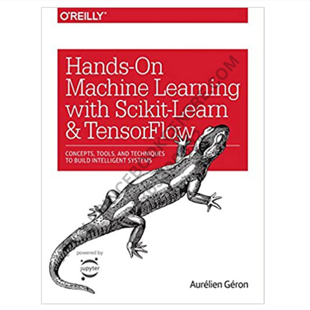 Hands-On Machine Learning with Scikit-Learn and TensorFlow by Aurélien – Prince Book Centre