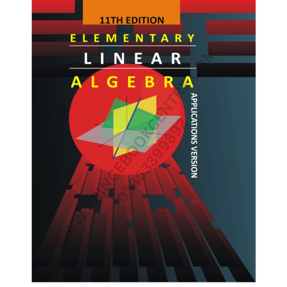 Elementary Linear Algebra by Howard Anton 11th – Prince Book Centre