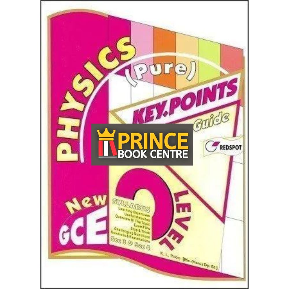 GCE O Level Pure Physics Key Points Latest Edition Redspot – Prince ...