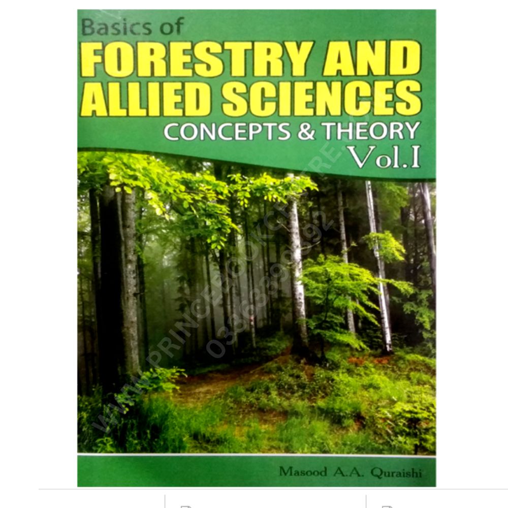 Basics Of Forestry And Allied Sciences Vol 1 by Masood A A Qureshi ...