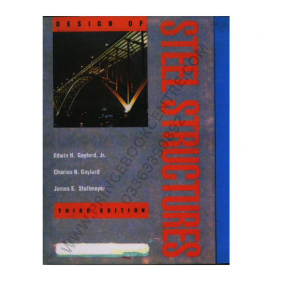 Design of Steel Structures 3rd edition by Gaylord – Prince Book Centre