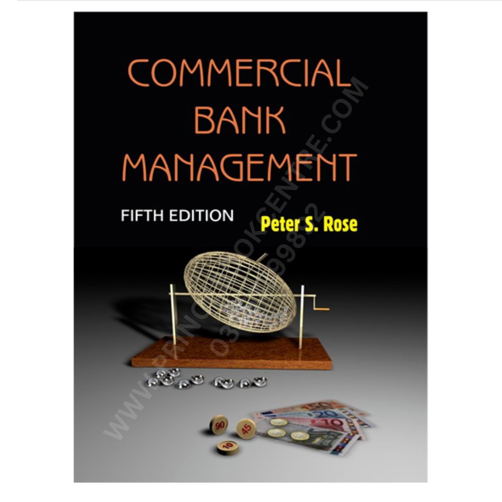Commercial Bank Management by Peter S. Rose 5th – Prince Book Centre