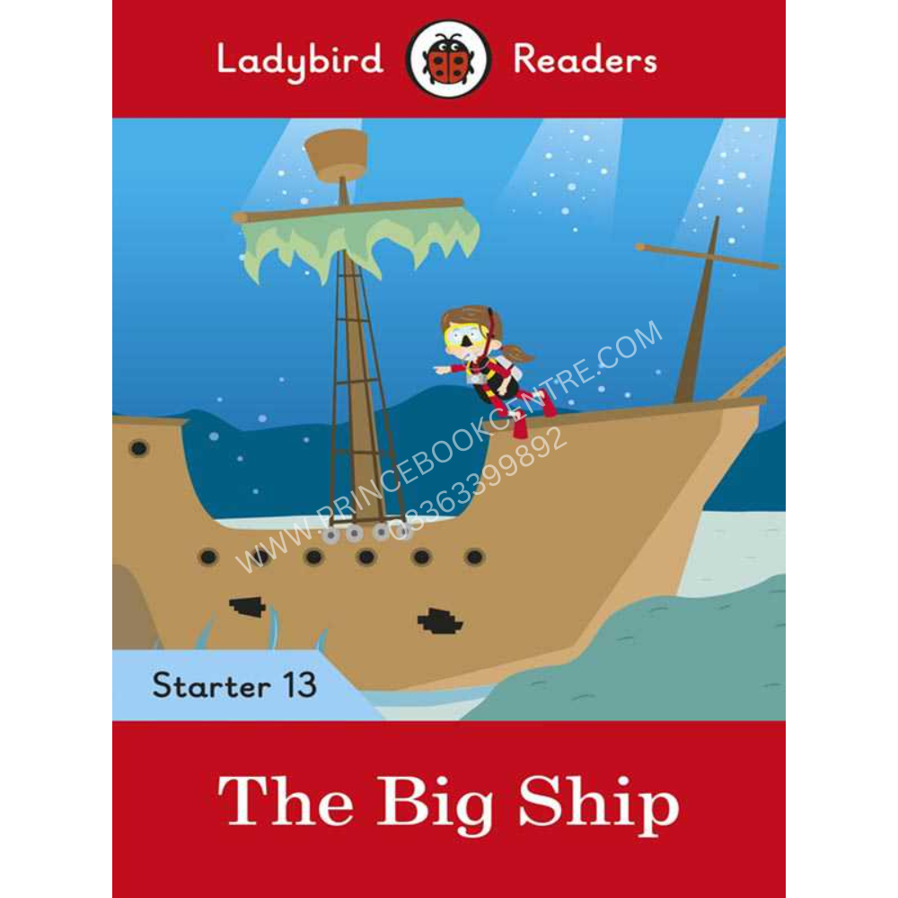 Lady Bird Readers Starter: Level-13 The Big Ship – Prince Book Centre